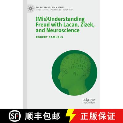【3-4周达】(Mis)Understanding Freud with Lacan, Zizek, and Neuroscience [9783031133299]
