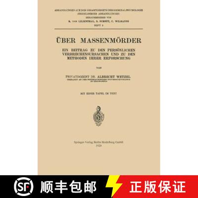【3-4周达】UEber Massenmoerder: Ein Beitrag Zu Den Persoenlichen Verbrechensursachen Und Zu Den Metho... [9783642505034]