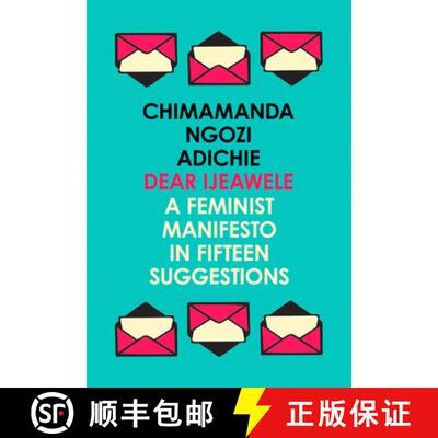 【3-4周达】Dear Ijeawele, or a Feminist Manifesto in Fifteen Suggestions [9780008275709]
