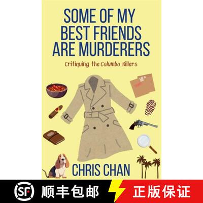 【3-4周达】Some of My Best Friends are Murderers: Chris Chan's Nonfiction Mystery Criticism Series [9781685127329]