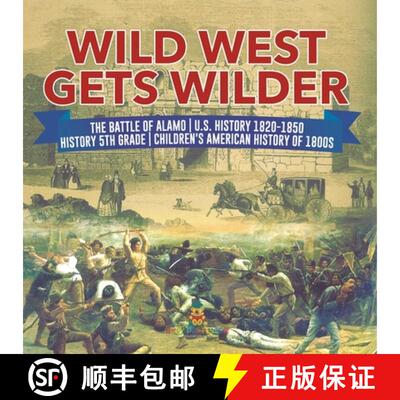 【3-4周达】Wild West Gets Wilder | The Battle of Alamo | U.S. History 1820-1850 | History 5th Grade |... [9781541950412]