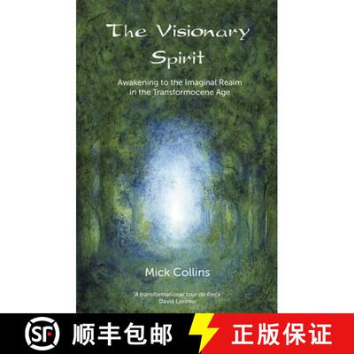 【3-4周达】The Visionary Spirit: Awakening to the Imaginal Realm in the Transformocene Age [9781856233156]