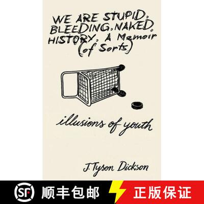 【3-4周达】We Are Stupid. Bleeding. Naked History: A Memoir (of sorts), or: Illusions of Youth [9798295456794]
