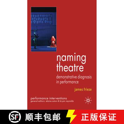 【3-4周达】精装 Naming Theatre: Demonstrative Diagnosis in Performance [9780230517707]