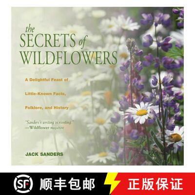 【3-4周达】Secrets of Wildflowers : A Delightful Feast Of Little-Known Facts, Folklore, And History [9781493006168]