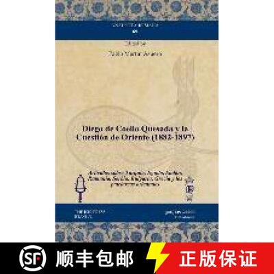 【3-4周达】精装 Diego de Coello Quesada y la Cuestion de Oriente (1882-1897): Articulos sobre Turquia... [9781617199301]
