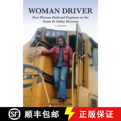 【3-4周达】Woman Driver: First Woman Railroad Engineer on the Santa Fe Valley Division [9798995379515]