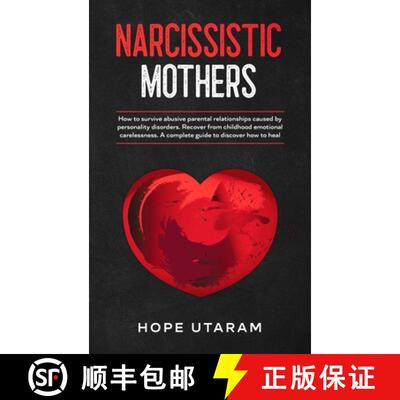 【3-4周达】精装 Narcissistic Mothers: How to Survive Abusive Parental Relationships Caused by Persona... [9781953926180]