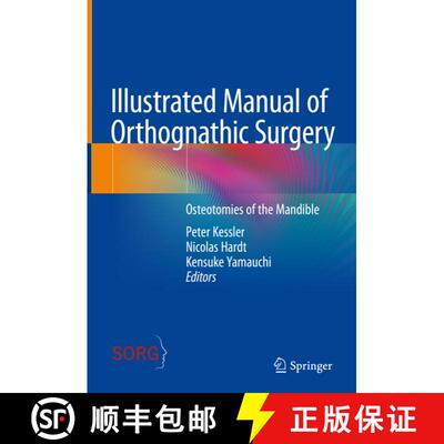 【3-4周达】精装 Illustrated Manual of Orthognathic Surgery: Pre-surgical Steps and Osteotomies of the... [9783031069772]