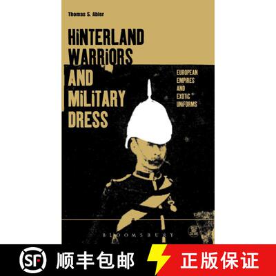 【3-4周达】Hinterland Warriors and Military Dress: European Empires and Exotic Uniforms [9781859732014]