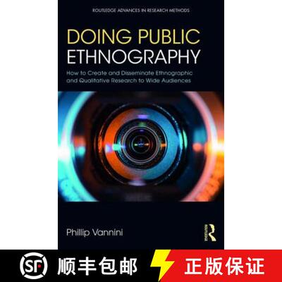 【3-4周达】Doing Public Ethnography : How to Create and Disseminate Ethnographic and Qualitative Rese... [9781138086432]