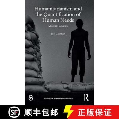 【3-4周达】精装 Humanitarianism and the Quantification of Human Needs : Minimal Humanity [9780367222154]
