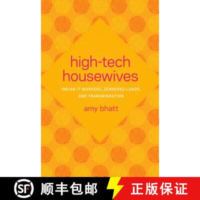【3-4周达】精装 High-Tech Housewives: Indian It Workers, Gendered Labor, and Transmigration [9780295743547]