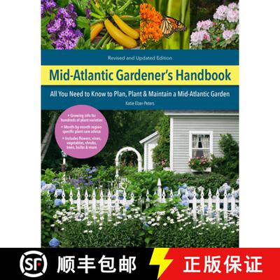 【3-4周达】Mid-Atlantic Gardener's Handbook, 2nd Edition: All You Need to Know to Plan, Plant & Maint... [9780760372685]