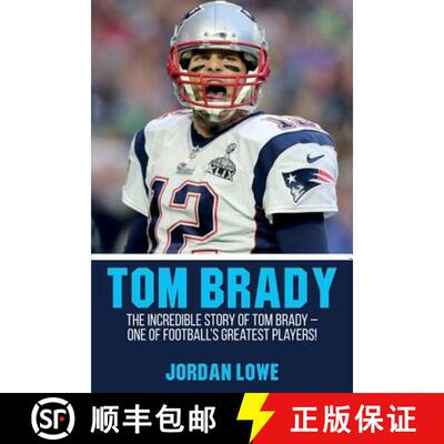 【3-4周达】Tom Brady: The Incredible Story of Tom Brady - One of Football's Greatest Players! [9781925989915]