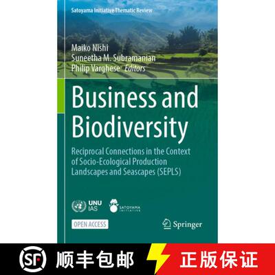 【3-4周达】Business and Biodiversity: Reciprocal Connections in the Context of Socio-Ecological Produ... [9789819775767]