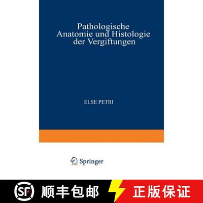 【3-4周达】Pathologische Anatomie und Histologie der Vergiftungen [9783709159699]