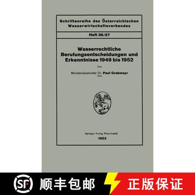 【3-4周达】Wasserrechtliche Berufungsentscheidungen und Erkenntnisse 1949 bis 1952 [9783662227794]