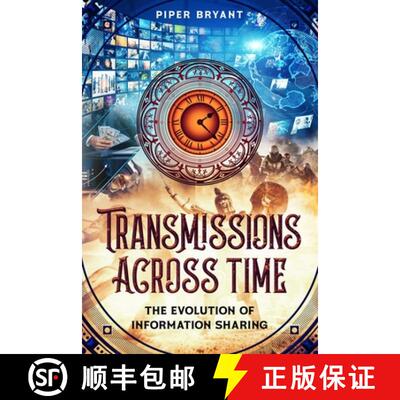 【3-4周达】Transmissions Across Time: The Evolution of Information Sharing [9781456643201]