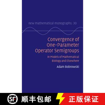 【3-4周达】精装 Convergence of One-Parameter Operator Semigroups: In Models of Mathematical Biology a... [9781107137431]