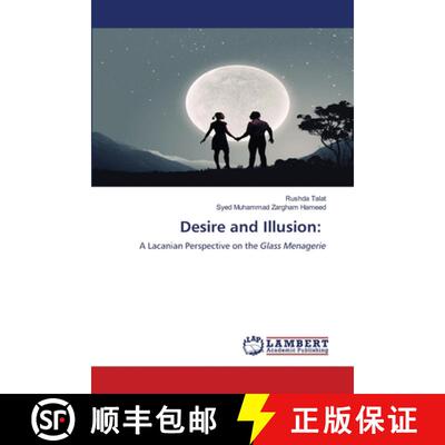 【3-4周达】Desire and Illusion:: A Lacanian Perspective on the Glass Menagerie (Aufl.) [9786208456528]
