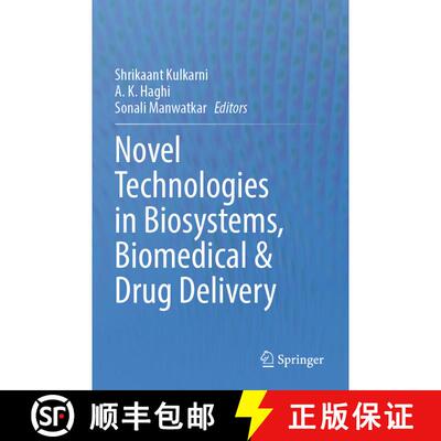 【3-4周达】Novel Technologies in Biosystems, Biomedical & Drug Delivery [9789819952830]