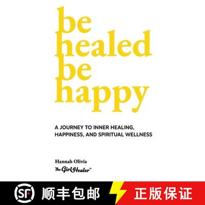 【3-4周达】Be Healed Be Happy: A Journey to Inner Healing, Happiness, and Spiritual Wellness [9781919198507]