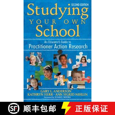 【3-4周达】Studying Your Own School: An Educator's Guide to Practitioner Action Research (Second Edit... [9781412940337]