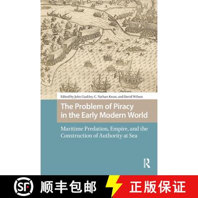 【3-4周达】The Problem of Piracy in the Early Modern World: Maritime Predation, Empire, and the Const... [9781041188896]