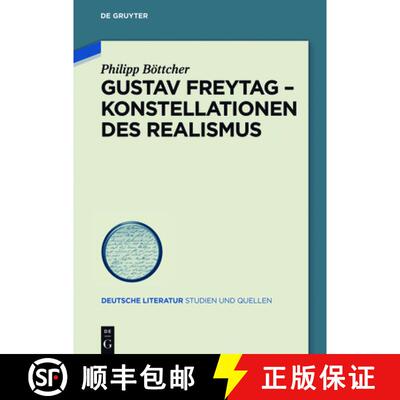 【3-4周达】精装 Gustav Freytag – Konstellationen des Realismus [9783110539301]