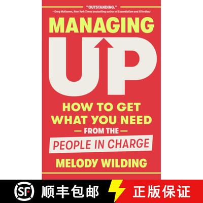 【3-4周达】Managing Up: How to Get What You Need from the People in Charge [9780593444658]