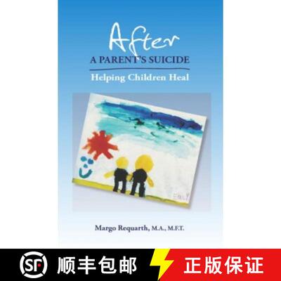 【3-4周达】After a Parent's Suicide: Helping Children Heal [9780977746804]