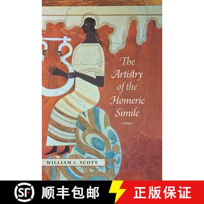 【3-4周达】The Artistry of the Homeric Simile [9781584657972]