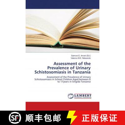 预订 Assessment of the Prevalence of Urinary Schistosomiasis in Tanzania [9786138340850]
