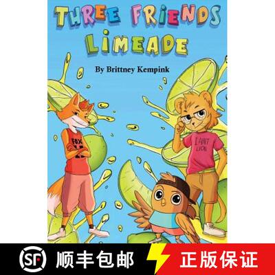 【3-4周达】Three Friends Limeade: Friends and Business Mix Together [9781945812538]