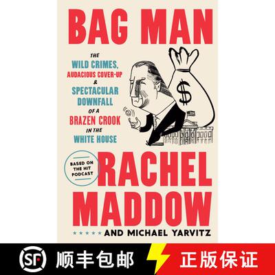 【3-4周达】Bag Man: The Wild Crimes, Audacious Cover-Up, and Spectacular Downfall  of a Brazen Crook ... [9780593136683]