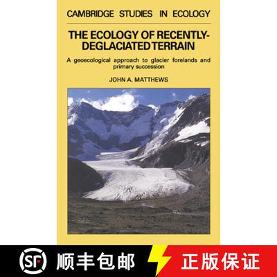 【3-4周达】Ecology of Recently-deglaciated Terrain: A Geoecological Approach to Glacier Forelands - T... [9780521361095]
