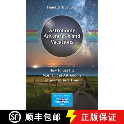 【3-4周达】Astronomy Adventures and Vacations: How to Get the Most Out of Astronomy in Your Leisure T... [9783319500003]