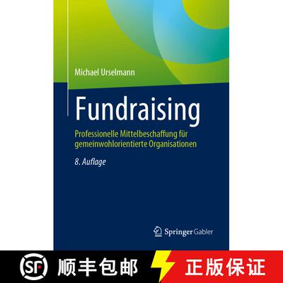 【3-4周达】精装 Fundraising: Professionelle Mittelbeschaffung für gemeinwohlorientierte Organisation... [9783658396183]