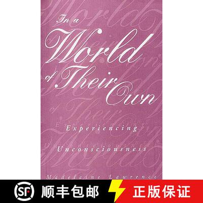 【3-4周达】In a World of Their Own: Experiencing Unconsciousness [9780897896504]