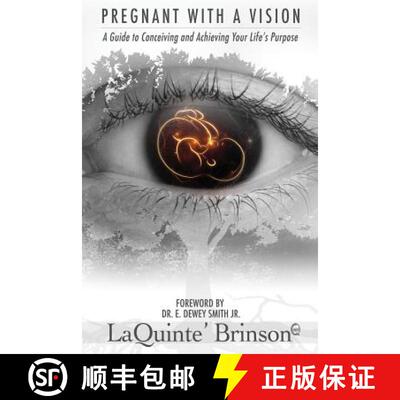 【3-4周达】Pregnant With A Vision: A Guide to Conceiving and Achieving Your Life's Purpose [9780692108864]