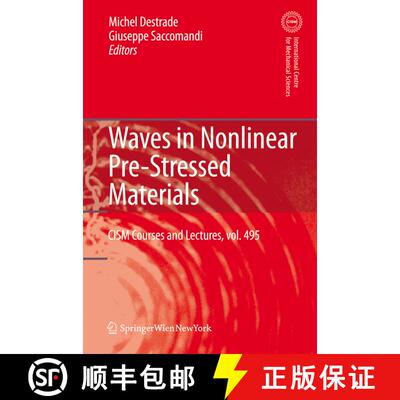 【3-4周达】Waves in Nonlinear Pre-Stressed Materials [9783211999059]