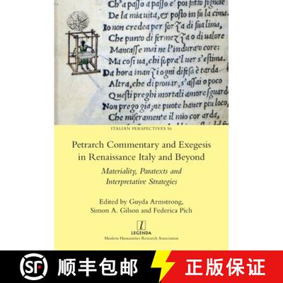 【3-4周达】Petrarch Commentary and Exegesis in Renaissance Italy and Beyond: Materiality, Paratexts a... [9781839541490]
