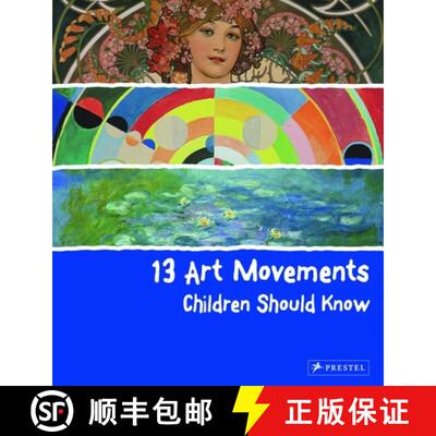 预订 精装 13 Art Movements Children Should Know [9783791371580]