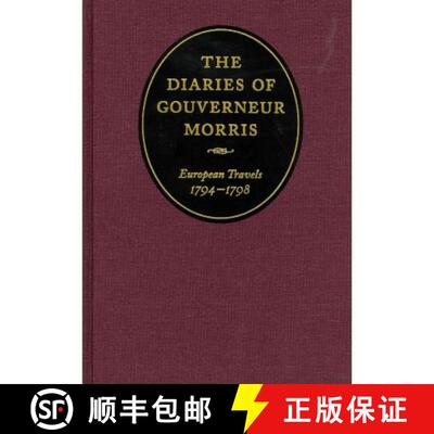 【3-4周达】精装 The Diaries of Gouverneur Morris: European Travels, 1794-1798 [9780813929491]