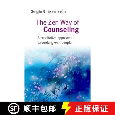 【3-4周达】Zen Way of Counseling, The – A meditative approach to working with people: A Meditative A... [9781846942365]