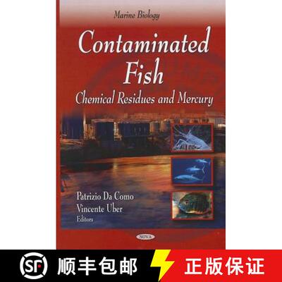 【3-4周达】精装 Contaminated Fish: Chemical Residues and Mercury [9781614707851]