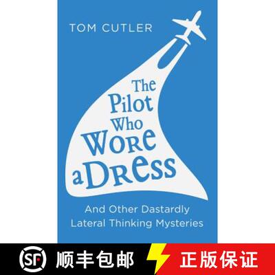 【3-4周达】The Pilot Who Wore a Dress: And Other Dastardly Lateral Thinking Mysteries [9780008157227]