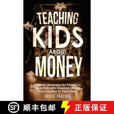 【3-4周达】Teaching Kids About Money: 5 Simple Strategies for Parents to Equip Kids with Financial Li... [9781958118030]