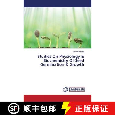 【3-4周达】Studies On Physiology & Biochemistry Of Seed Germination & Growth (Aufl.) [9783659751011]